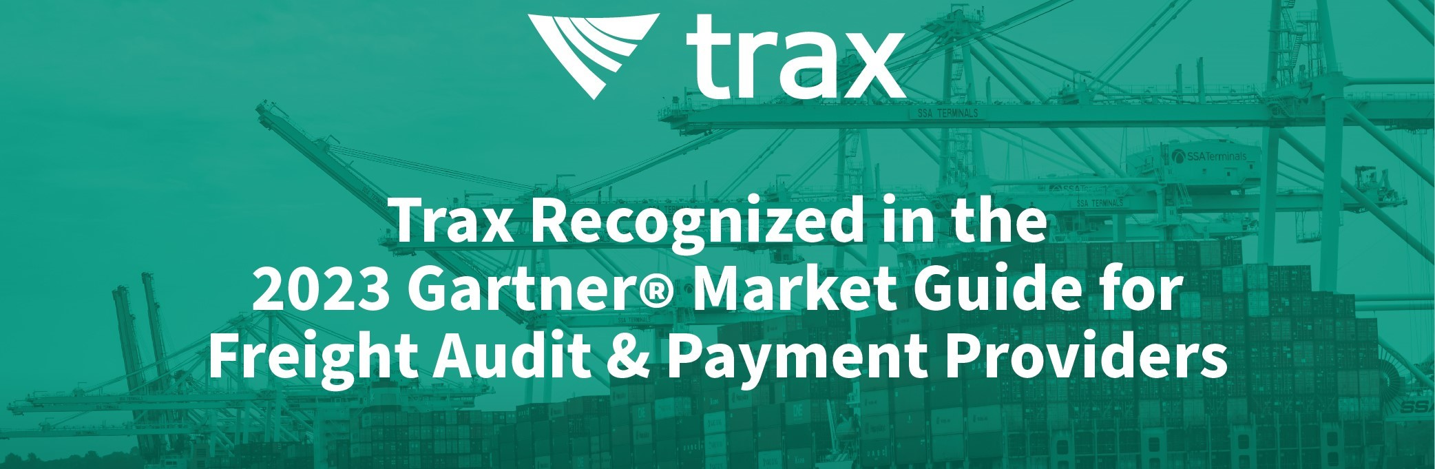 Trax Named a Representative Vendor in Gartner 2023 Freight Audit and ... Trax Named a Representative Vendor in Gartner 2023 Freight Audit and ...